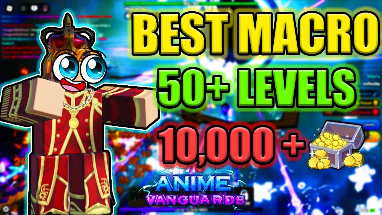 Ultimate Anime Vanguards Macro Guide! Best Macro Setup for Anime ...