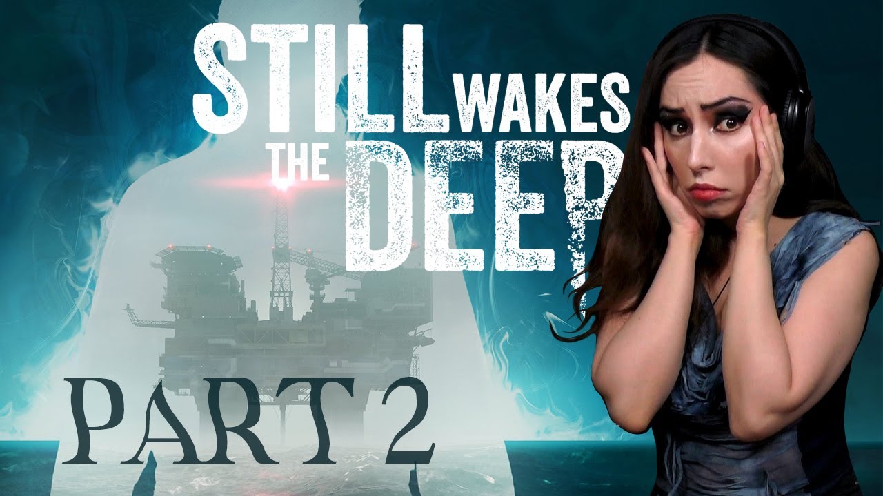 Эта игра сломала меня - Still Wakes the Deep Part 2 - YouTube