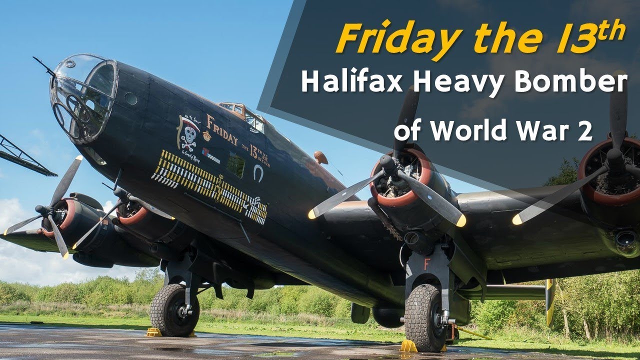 'Friday the 13th' - Halifax Heavy Bomber [HP Halifax 1/2] - YouTube