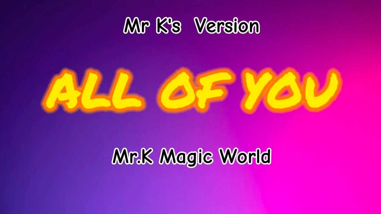 ALL OF YOU | New English Song 2024 | with Lyrics | Mr K Magic World ...