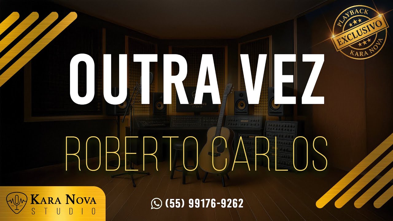 Outra Vez - Roberto Carlos | Playbacks e Karaokês Exclusivos - Kara Nova Studio - YouTube