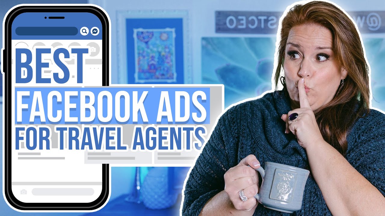 Facebook Ads for New Travel Agents (The Best Ad Types And Even Examples ...
