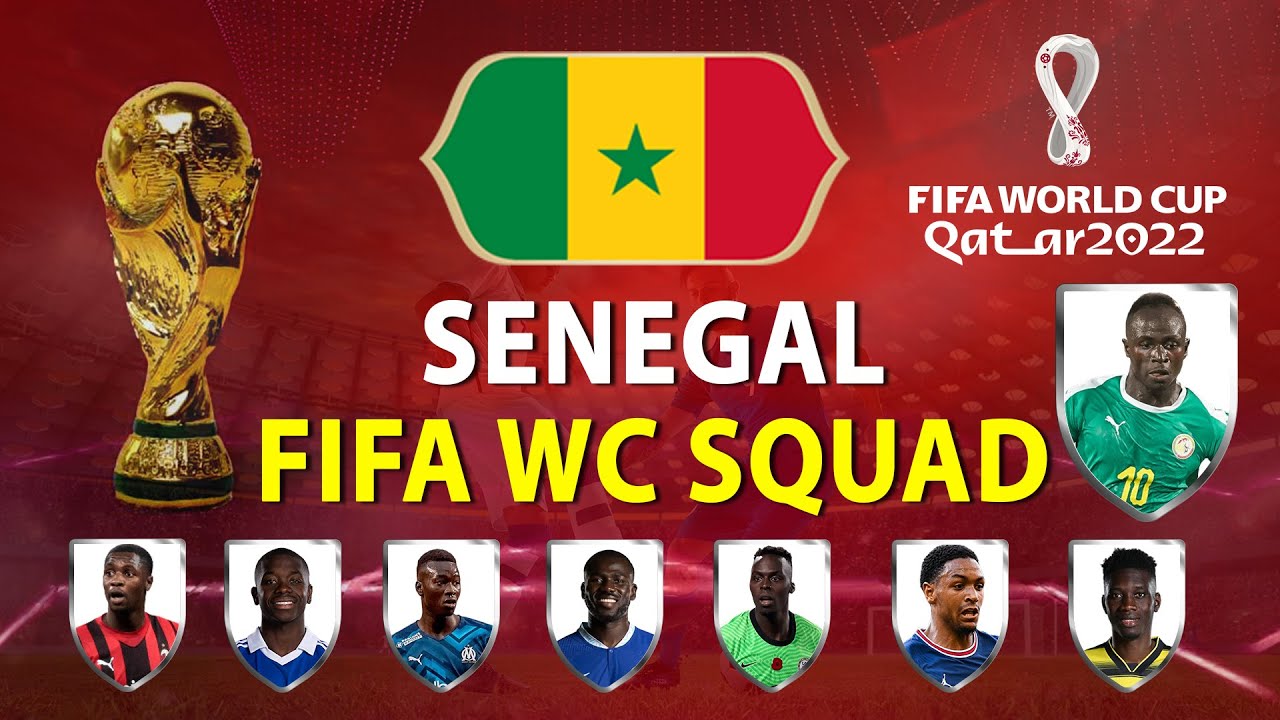 SENEGAL Football Team FULL SQUAD For FIFA WORLD CUP | FIFA WORLD CUP ...