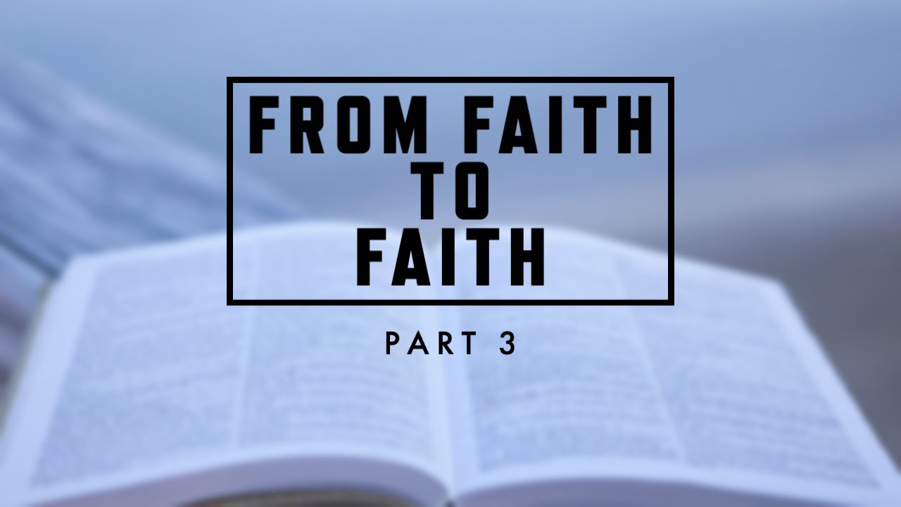 Faith to Faith Part 3 - Pastor Terry Linscott - YouTube