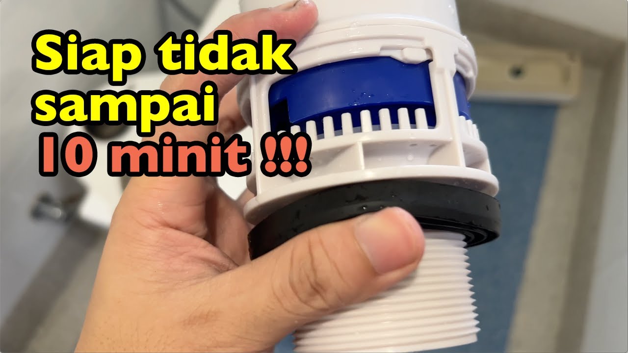 Cara mudah membaiki flush valve tandas (kurang 10 minit dah siap) - YouTube