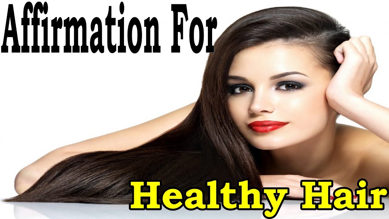 Healthy Hair | Affirmation | 8 Hours | Unlimited Affirmation or hair ...