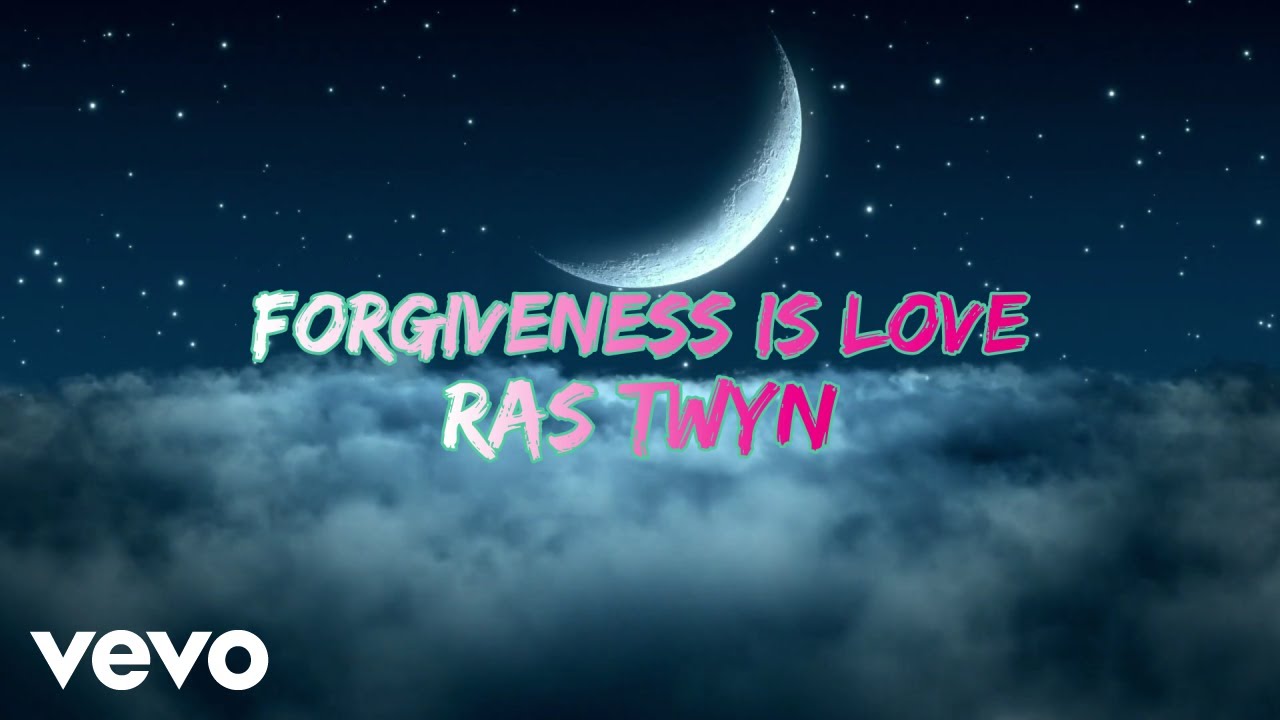 RAS TWYN - FORGIVENESS IS LOVE (Lyrics Video) - YouTube