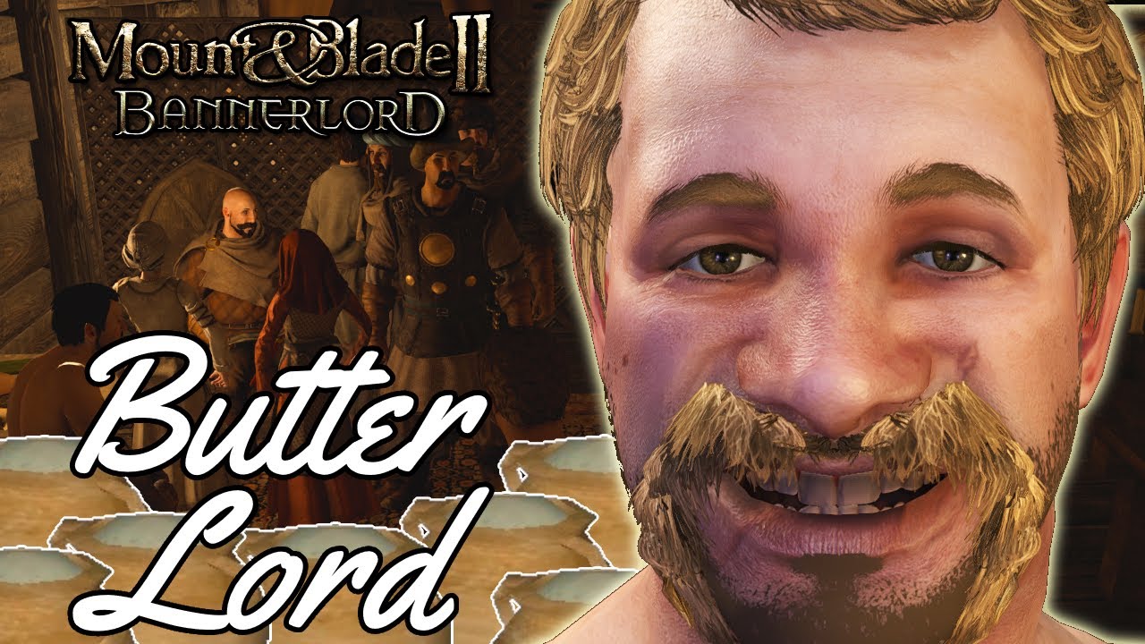 GIRLS, GAMES and GREASY FEASTS - Butter Lord Bob 03 | Mount and Blade 2 ...