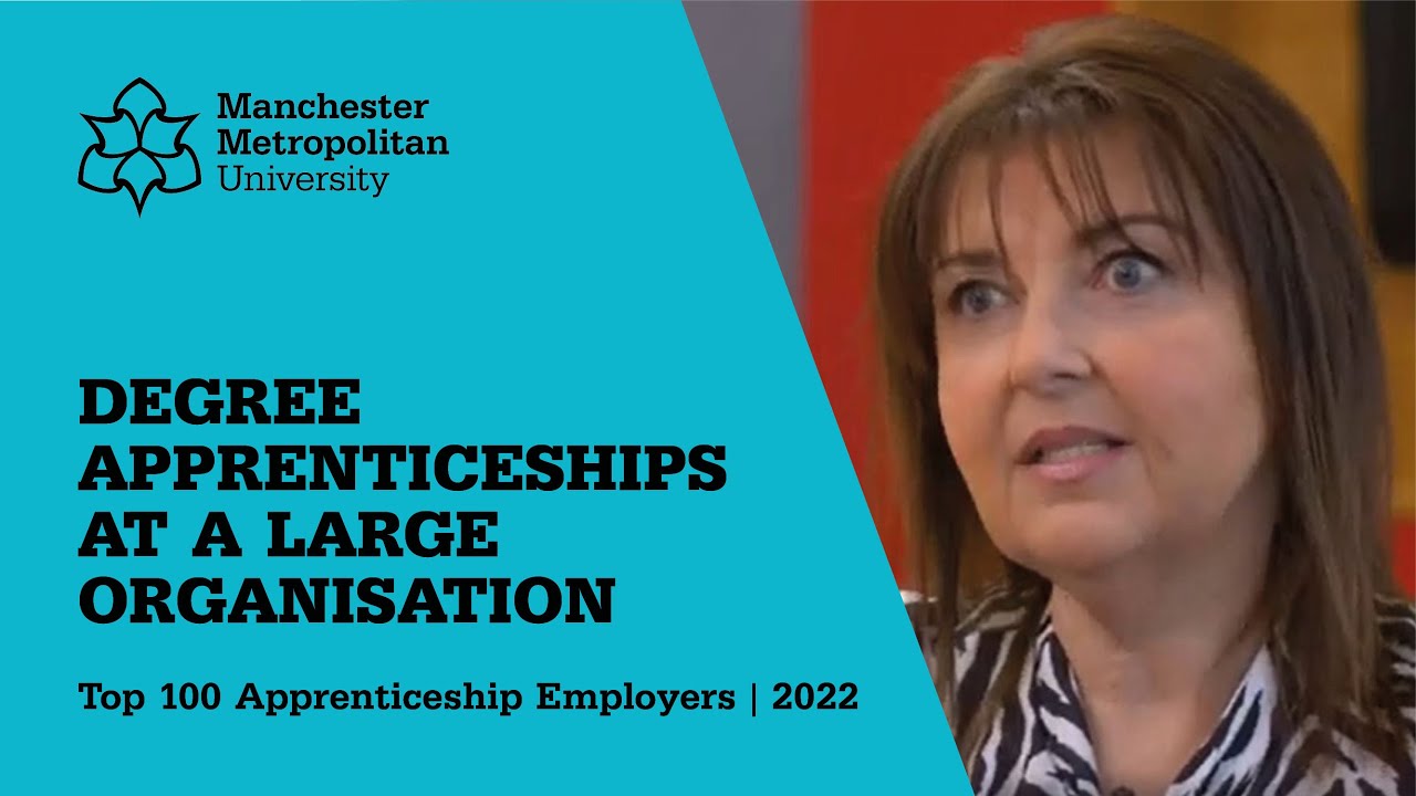 Degree Apprenticeships at a Large Organisation | Top 100 Apprenticeship ...