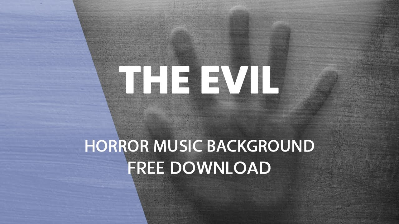 The Evil | SCARY CINEMATIC HORROR MUSIC BACKGROUND - YouTube