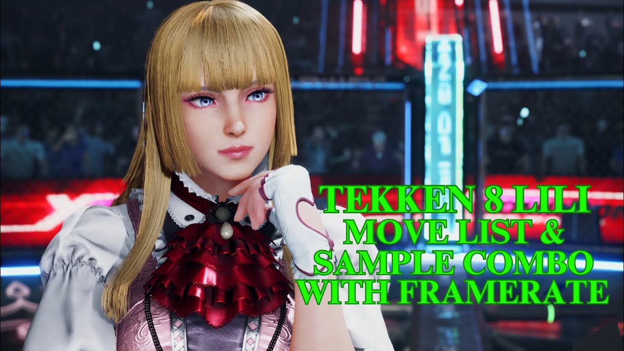 Tekken 8 | Lili Move List & Sample Combo - YouTube