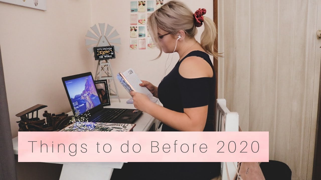 10 Things you SHOULD do Before 2020 - YouTube