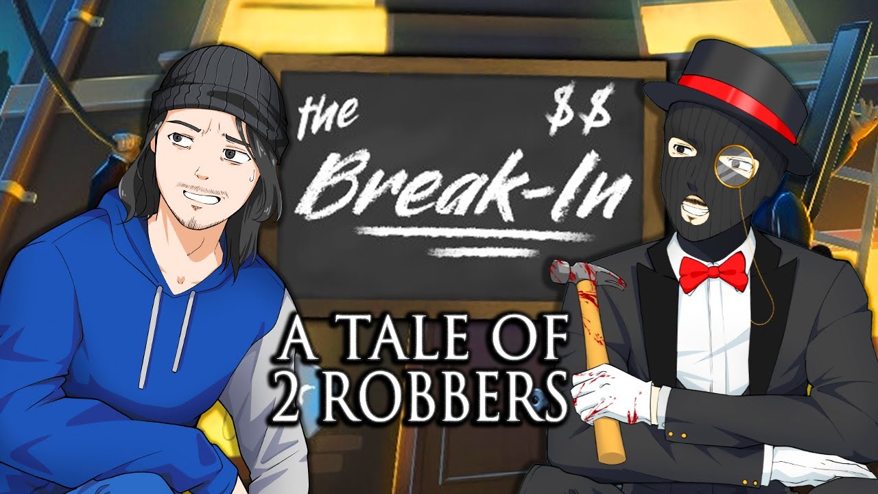 Adventures Of The WORST Robbers - THE BREAK IN Gameplay - YouTube