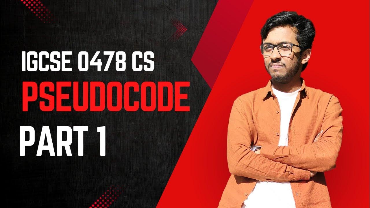 IGCSE Computer Science 0478 2210 Pseudocode Part 1 - YouTube