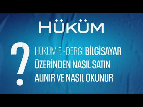 Hüküm E-Dergi Bilgisayarda Nasıl Satın Alınır ve Nasıl Okunur?