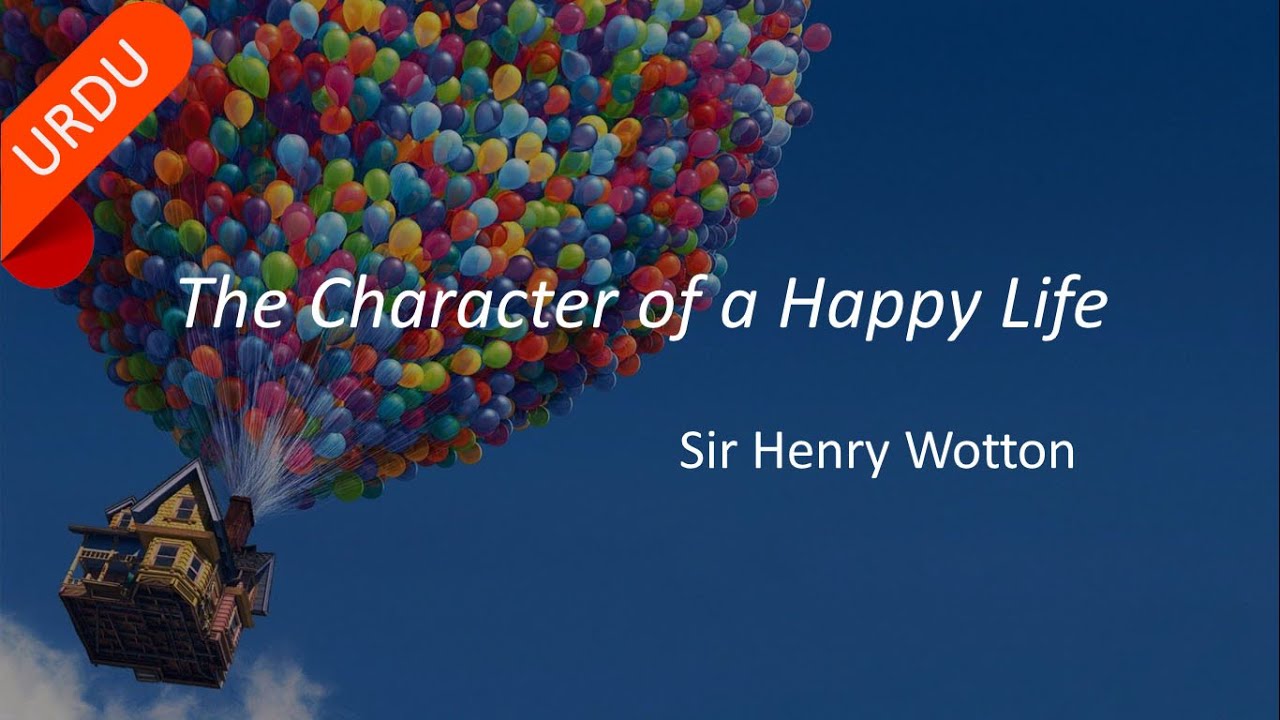 The Character of a Happy Life Poem Explanation in Urdu | Henry Wotton ...