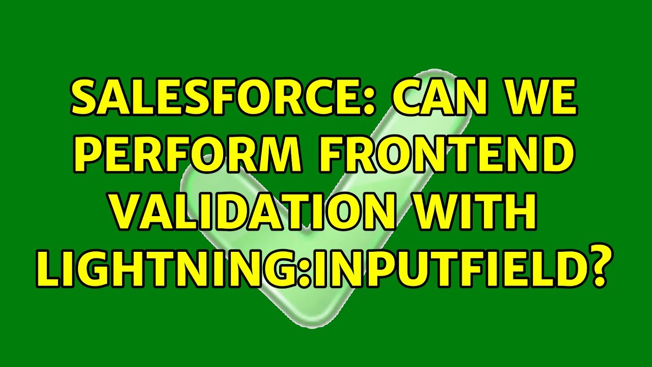 Salesforce Can We Perform Frontend Validation With Lightning Inputfield Youtube