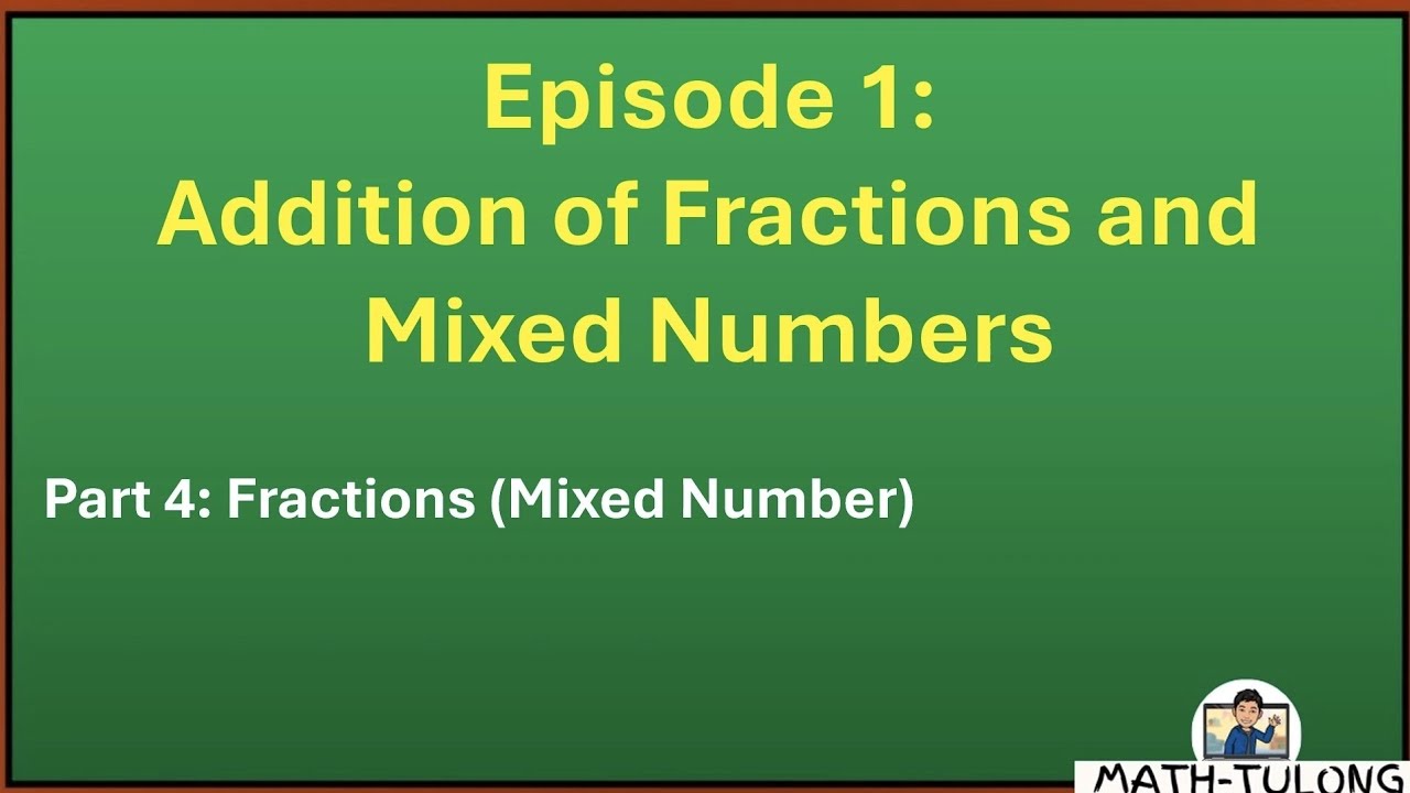 Addition of Fractions and Mixed Numbers (Part 4) - YouTube