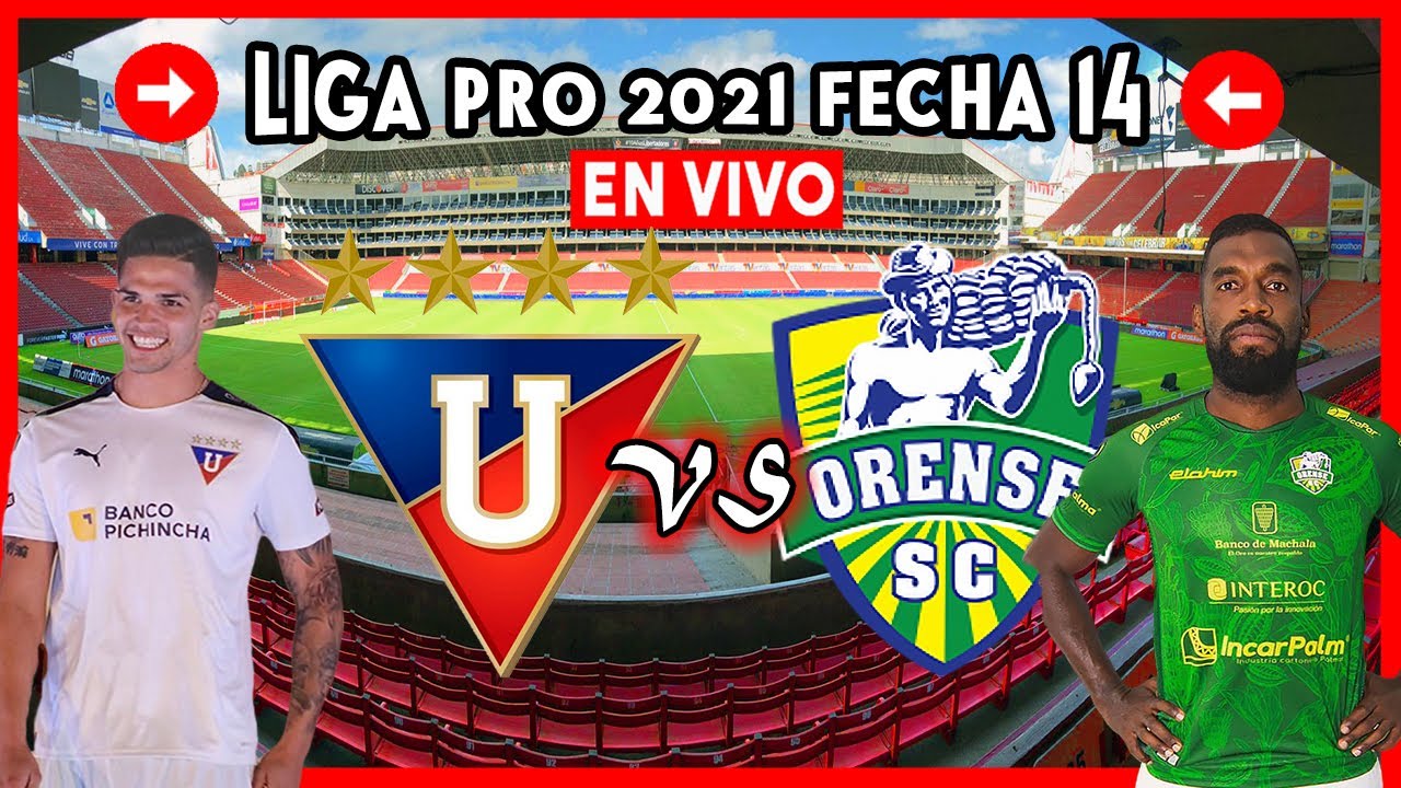 LIGA DE QUITO VS ORENSE 2-1 EN VIVO 2021 HOY LIGA PRO LDU VS ORENSE ...
