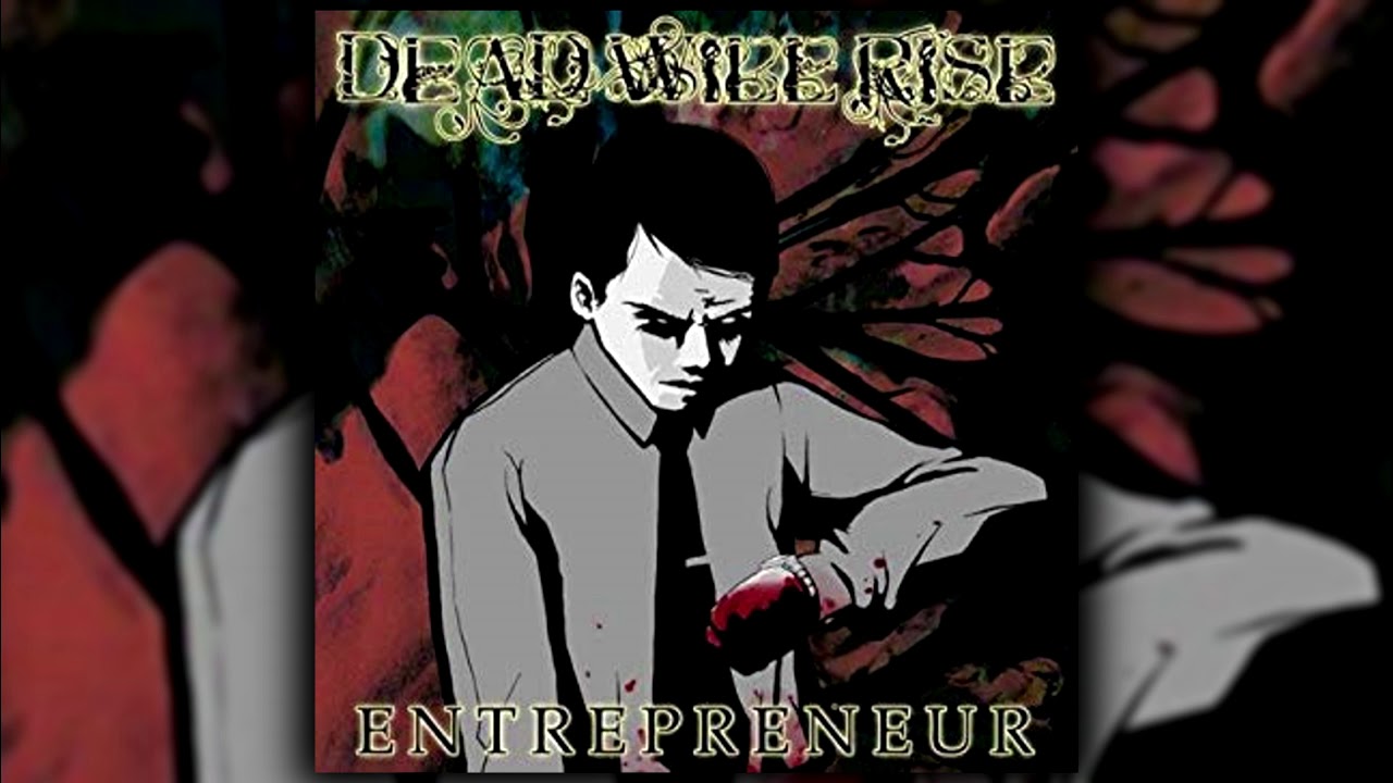 Dead Will Rise - Entrepreneur [ FULL EP ] - YouTube