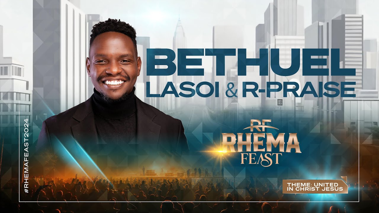 Rhema Feast 2024: Bethuel Lasoi & R-Praise - YouTube