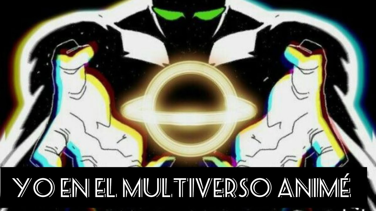 Yo en el multiverso anime capítulo 5 - YouTube