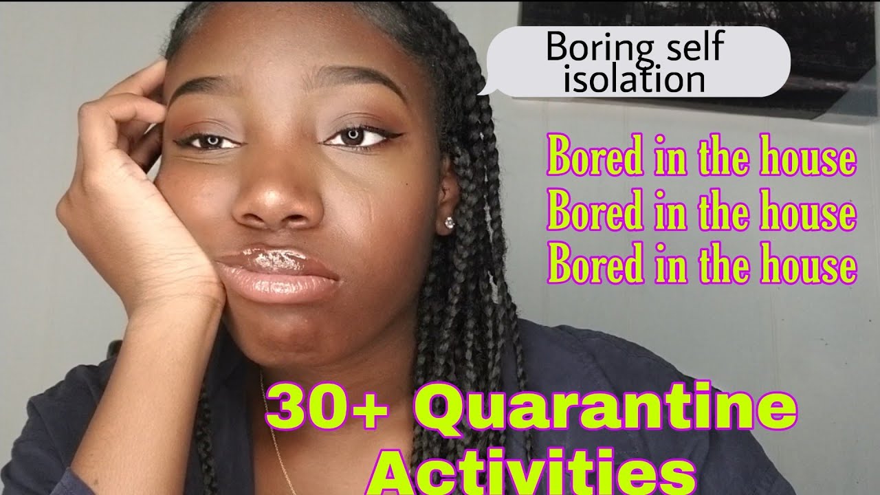 30+ Things to do in Quarantine !| Self Isolation Boredom - YouTube