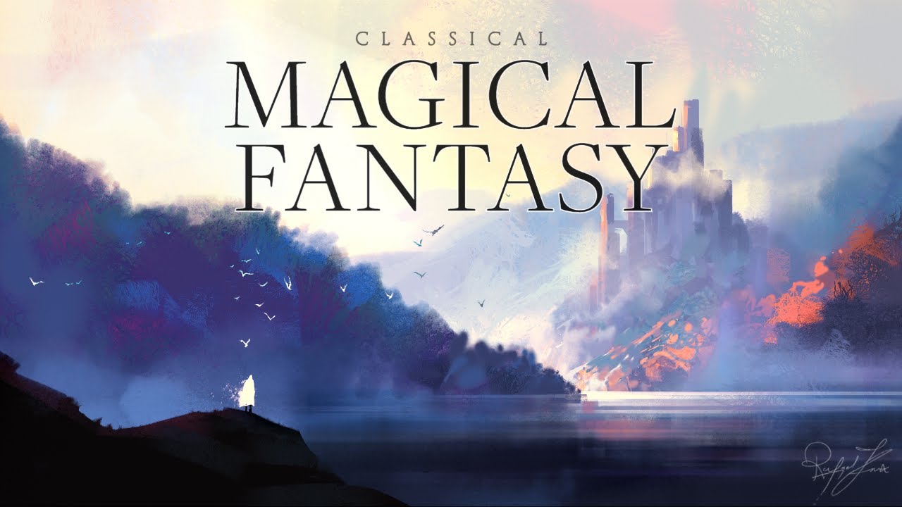 Magical Classical Fantasy | Classical Background Music for Film and ...