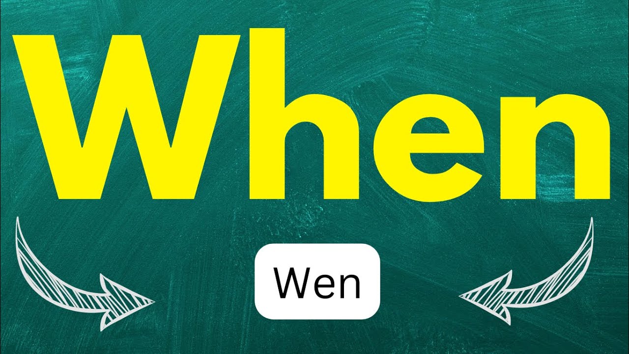 Cómo pronunciar: 'When' 'Cuándo' 'En qué momento' 'Al momento en que ...