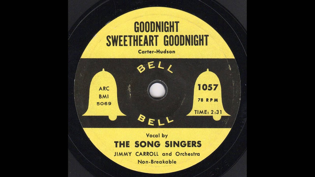 The Song Singers - Goodnight Sweetheart Goodnight - YouTube