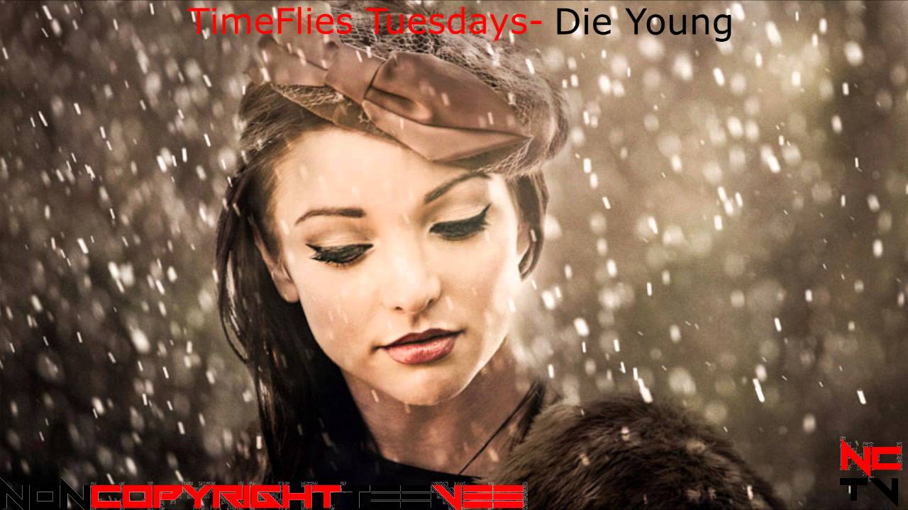 TimeFlies Tuesday- Die Young - YouTube