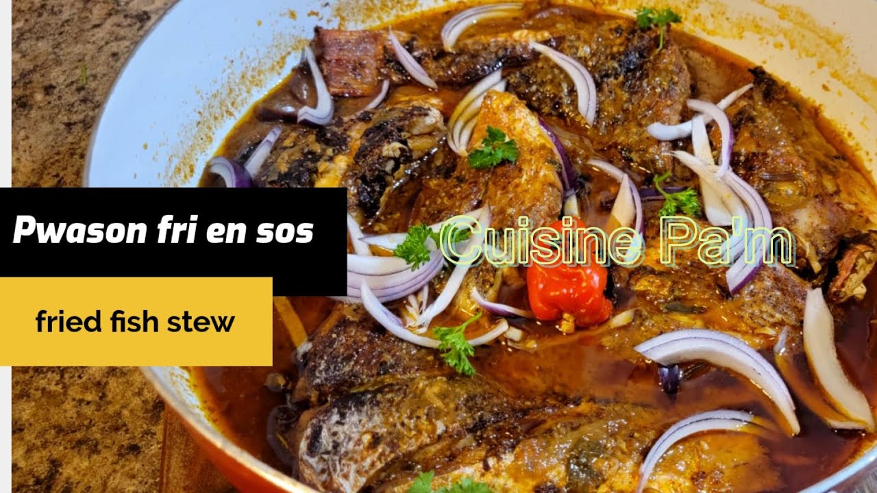 Pwason fri en sos(fried fish stew) - YouTube