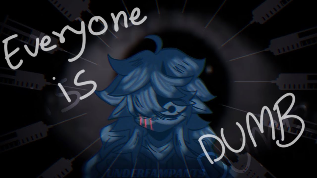 Everyone is dumb || animation meme [Tw needles,Rope,Eyes] - YouTube
