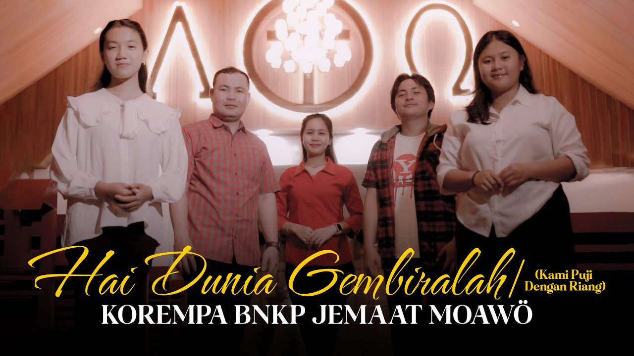Hai Dunia Gembiralah x Kami Puji Dengan Riang - KOREMPA BNKP JEMAAT ...