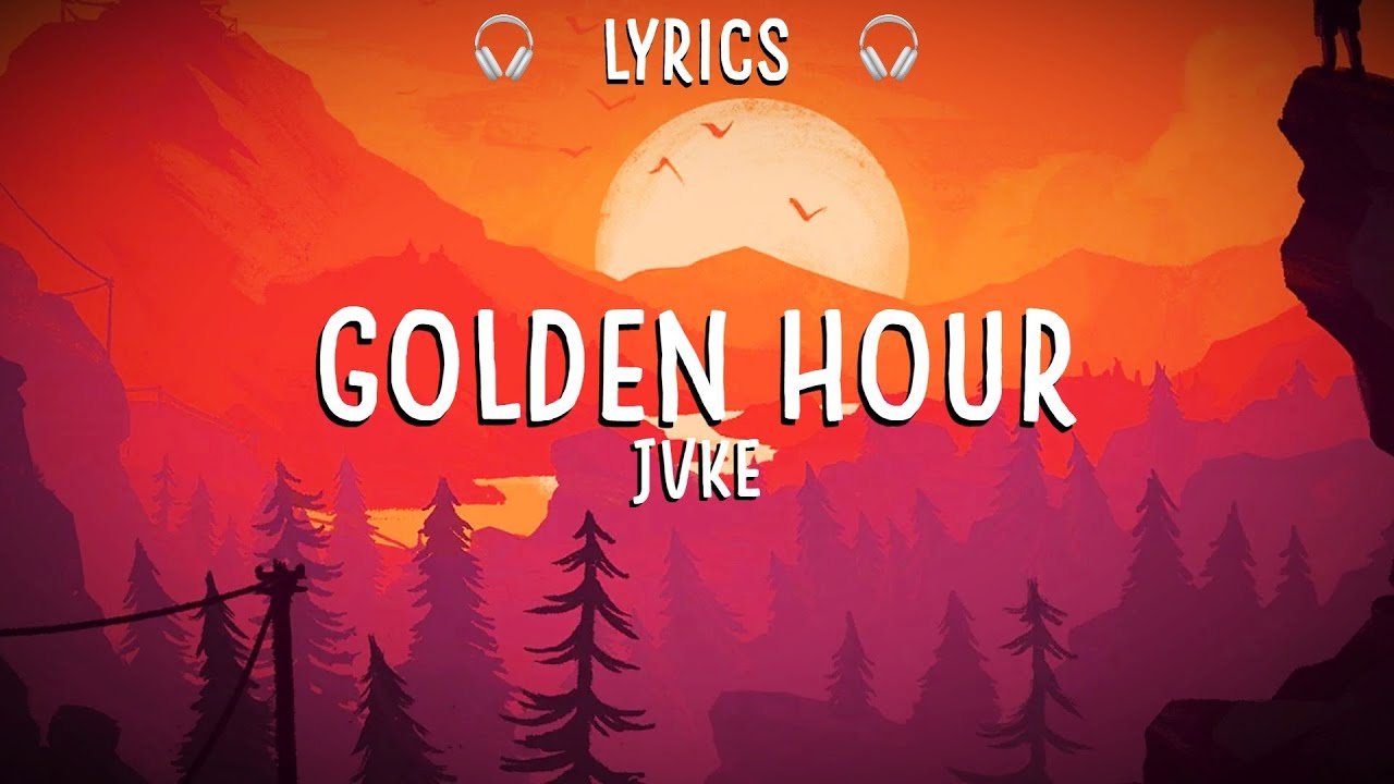 Golden Hour - JVKE - (Lyrics) - YouTube