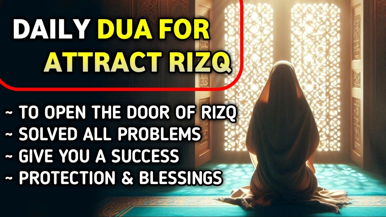 BEST DUA YOU MUST LISTEN DAILY To Increase Your Rizq and Wealth || dua ...
