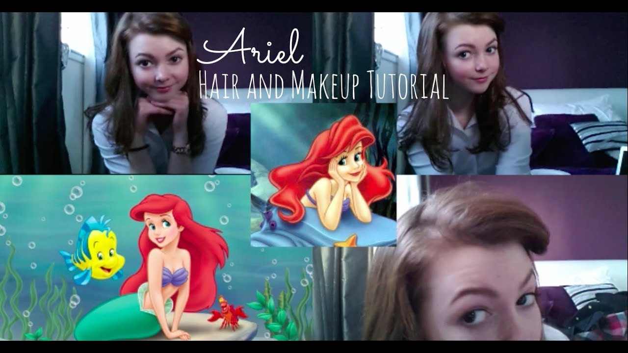 Ariel Makeup and hair tutorial - YouTube