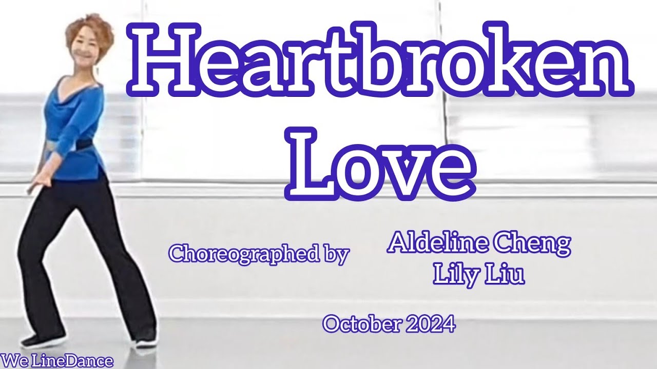 Heartbroken Love linedance - high beginner level - Adeline Cheng & Lily ...
