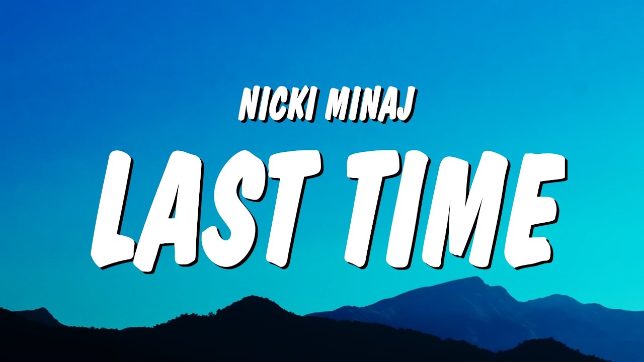 Nicki Minaj Last Time I Saw You Lyrics YouTube Nicki Minaj Last Time I Saw You Lyrics YouTube