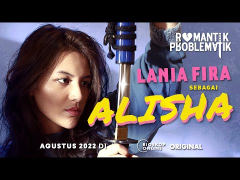 ROMANTIK PROBLEMATIK - Character Teaser Alisha (Lania Fira)