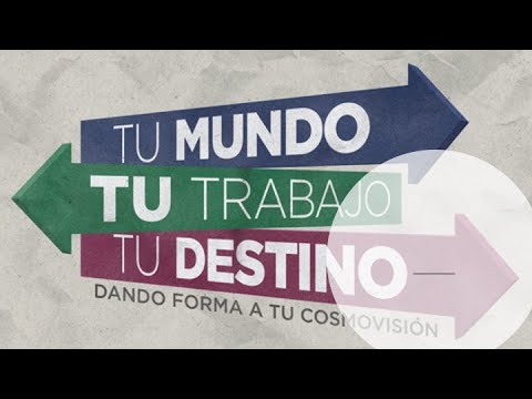TU MUNDO TU TRABAJO TU DESTINO - PARTE 3 con Pastor Edgar Marañon - YouTube