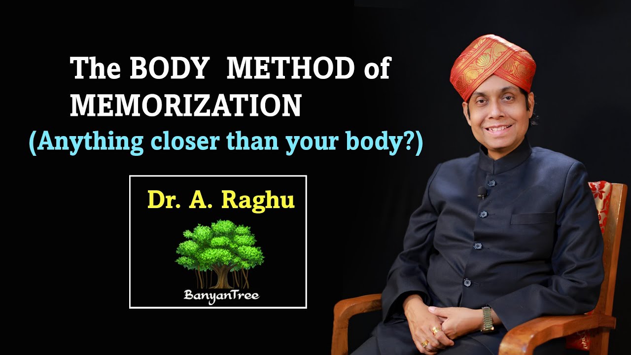 The BODY METHOD of MEMORIZATION (Any thing closer than your body?) | Dr ...