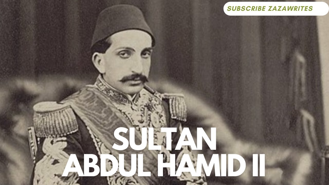 Who was sultan Abdul Hamid II | 34th sultan of ottoman empire - YouTube