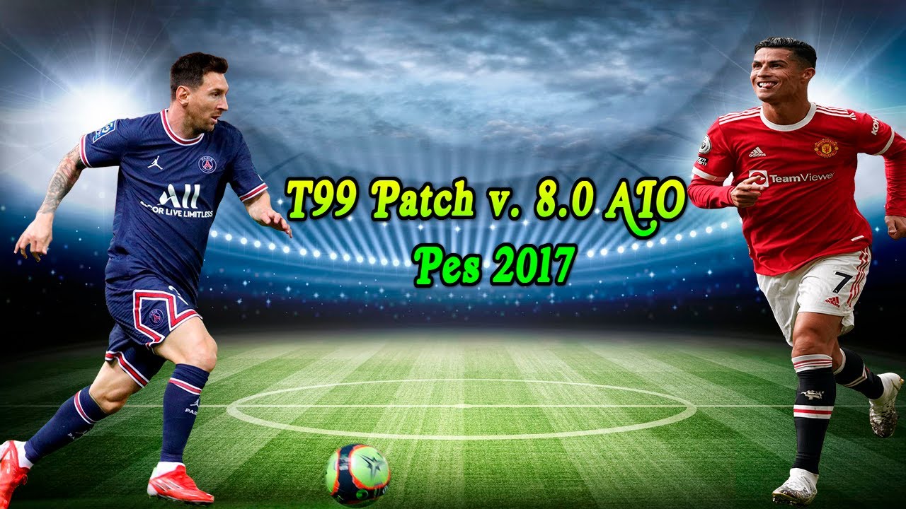 T99 Patch v. 8.0 AIO - Pes 2017 pc - YouTube
