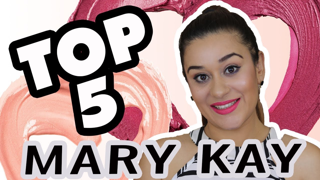 TOP 5 MARY KAY - YouTube