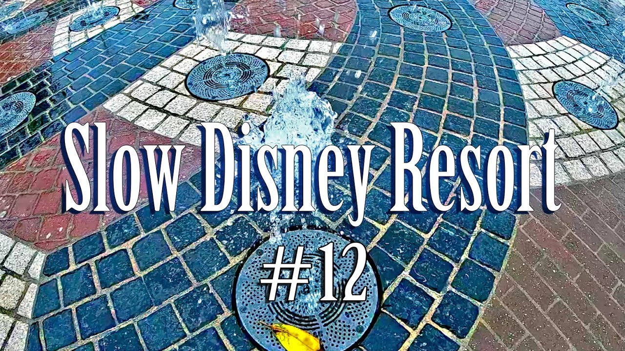 Slow Disney Resort [#12] - YouTube