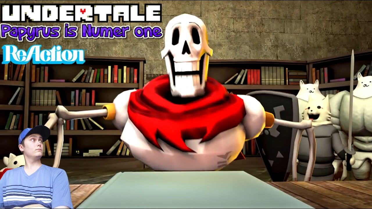 [SFM Undertale] Papyrus IS NUMBER ONE | REACTION - YouTube