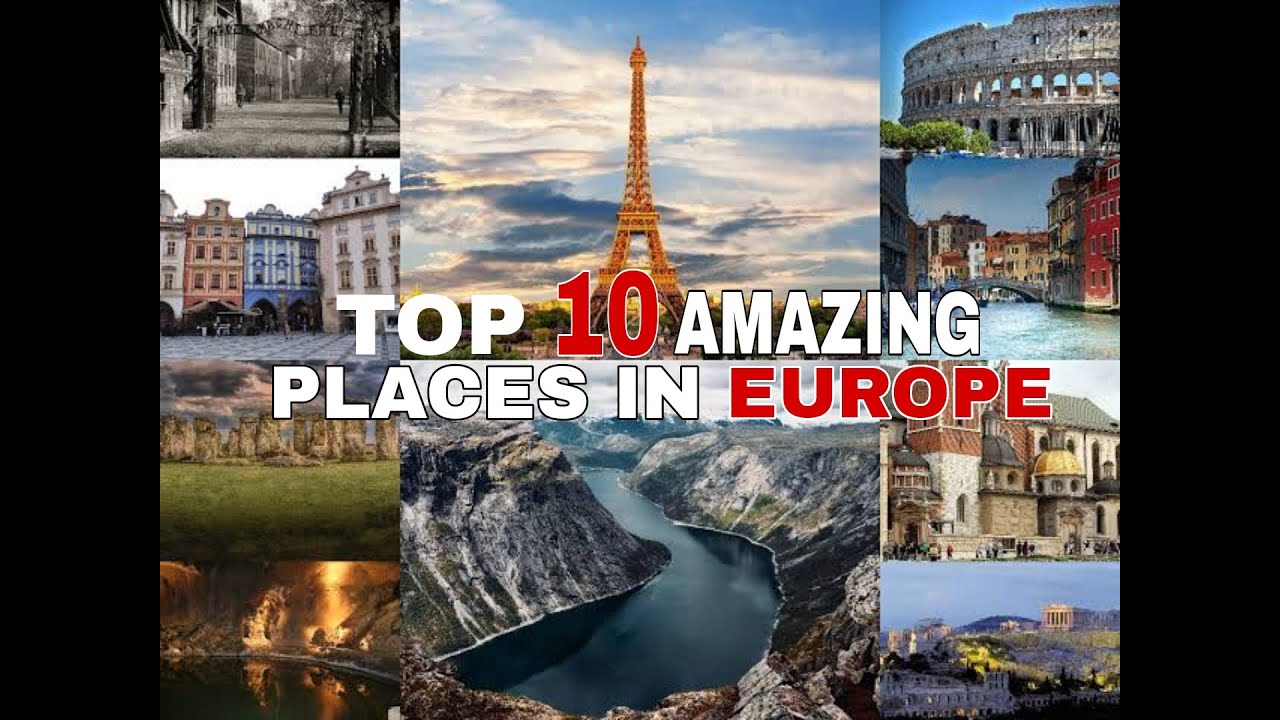 Top 10 Amazing Places In Europe - YouTube