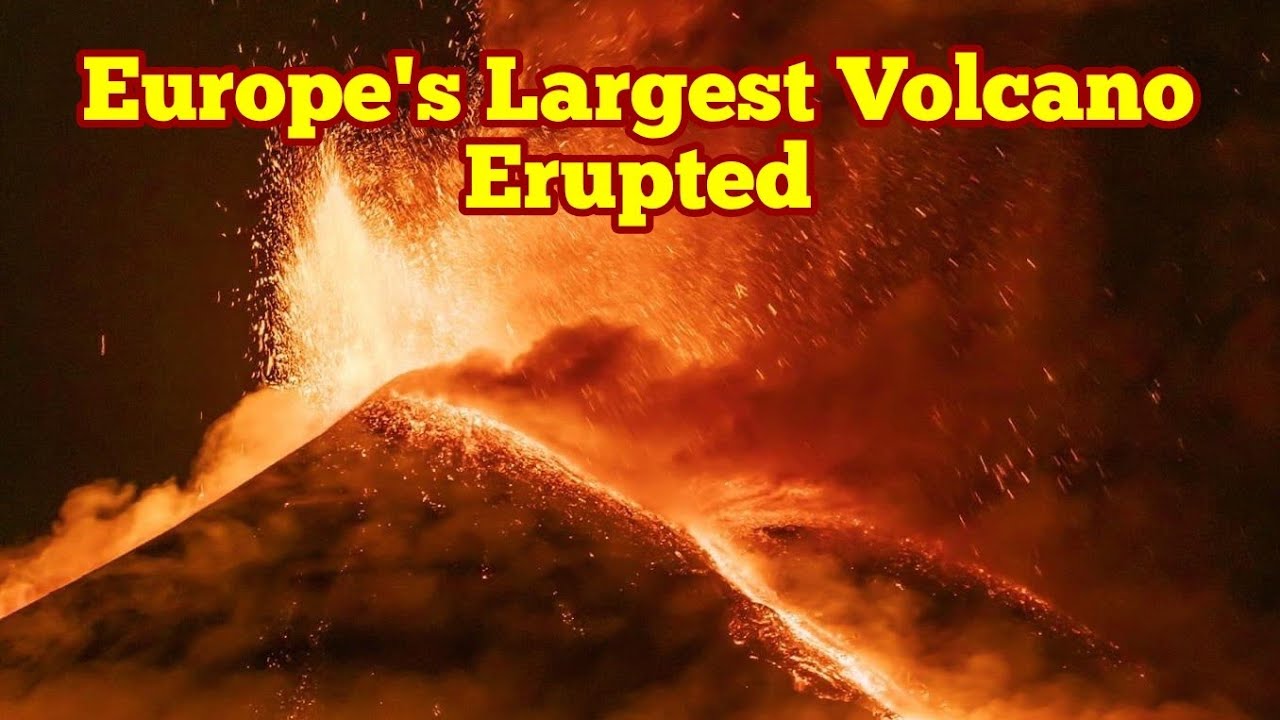 Europe's Largest Volcano Erupted: Mount Etna, Sicily, Italy, Africa ...