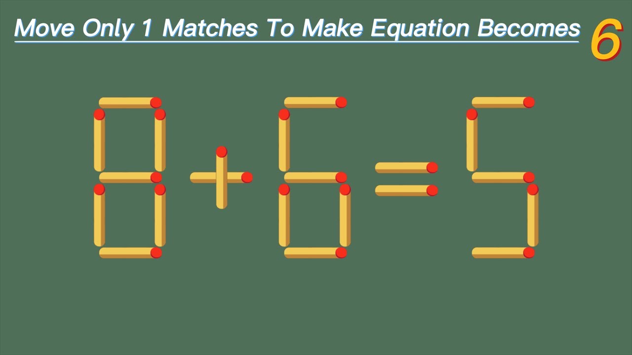 Matchstick Puzzle | Riddles Only Brilliant Minds Can Solve (8+6=5 ...